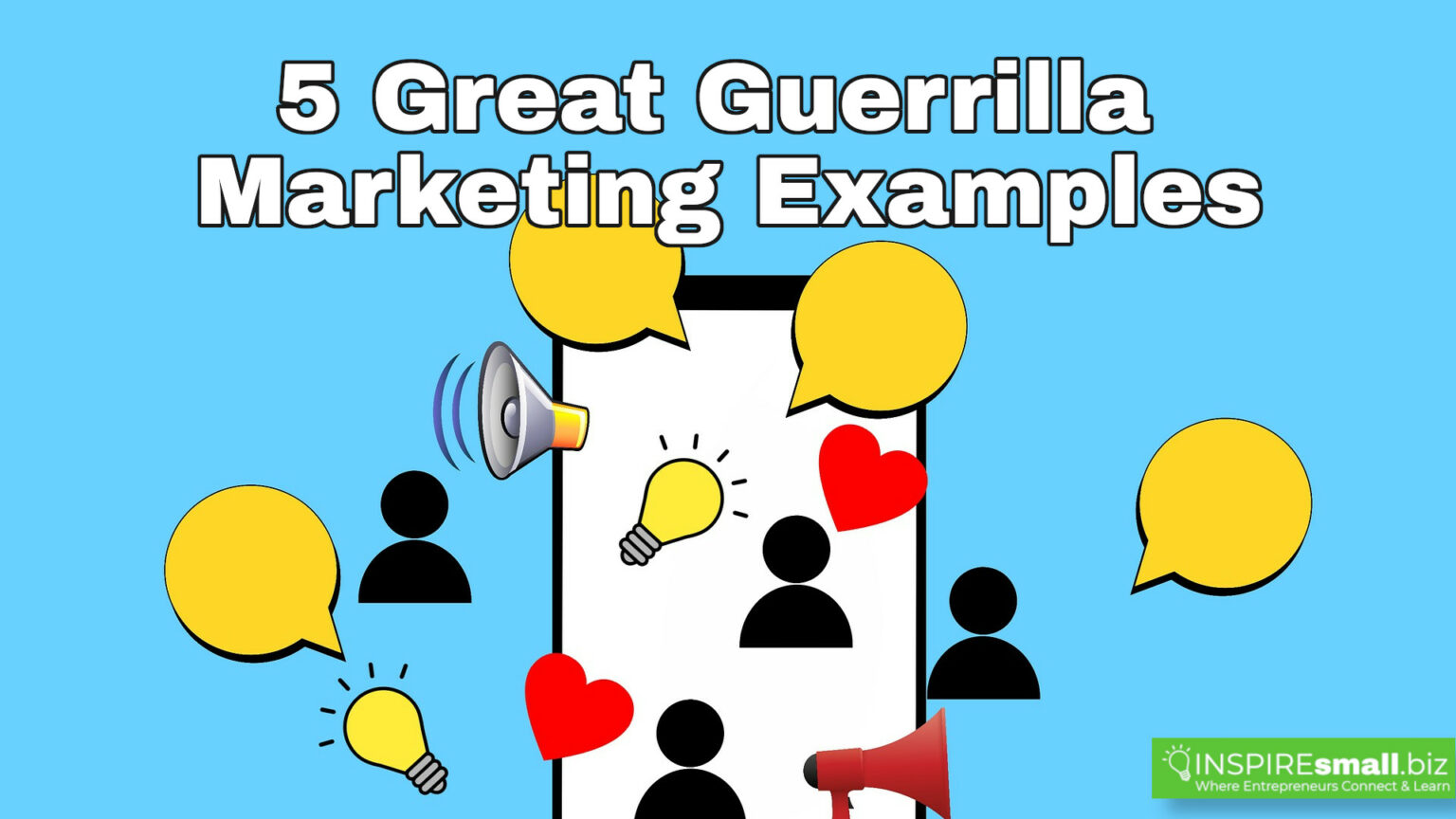5 Great Examples of Guerrilla Marketing - INSPIREsmall.biz