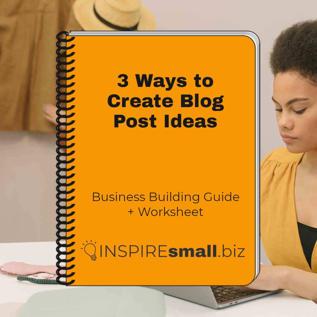 Blog Post Ideas (PDF Guide and Workbook) - INSPIREsmall.biz